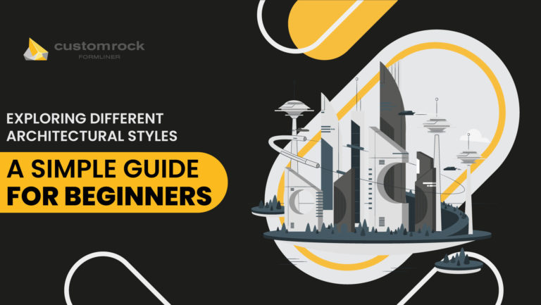 Exploring Different Architectural Styles: A Simple Guide for Beginners